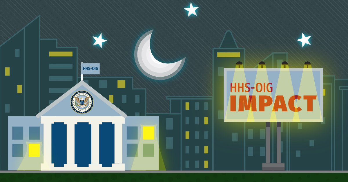 Our Impact: HHS-OIG | Office of Inspector General | Government ...